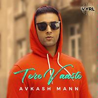 Tere Vaaste Song Download by Avkash Mann – Tere Vaaste @Hungama