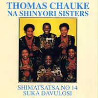 Thomas Chauke & Shinyori Sisters MP3 Songs Download | Thomas Chauke ...