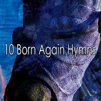 10 Born Again Hymns Songs Download, MP3 Song Download Free Online ...
