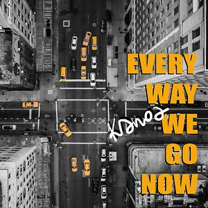 Every Way We Go Now Songs Download, MP3 Song Download Free Online ...
