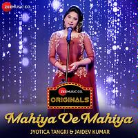 Mahiya Ve Mahiya Song Download by Jyotica Tangri – Mahiya Ve Mahiya ...