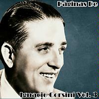 Páginas de Ignacio Corsini, Vol. 3 (Tango) Songs Download, MP3 Song ...