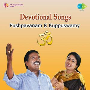 Pushpavanam K Kuppuswamy - Devotional Songs Songs Download, MP3 Song ...