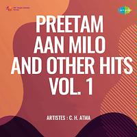 Preetam Aan Milo And Other Hits Of C H Atma Vol 1 Songs Download, MP3 ...