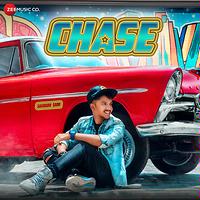 Chase Song Download by Saurabh Saini – Chase @Hungama