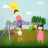 My First Album For Kids Songs Download, MP3 Song Download Free Online ...