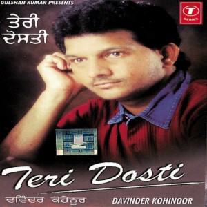 Shehar Song Download by Davinder Kohinoor – Teri Dosti @Hungama