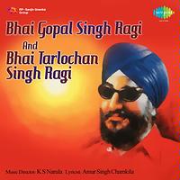 Bhai Gopal Singh Ragi And Bhai Tarlochan Singh Ragi Songs Download, MP3 ...