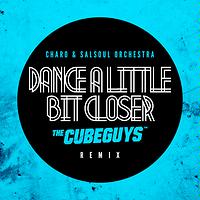Dance A Little Bit Closer (The Cube Guys Remix) Songs Download, MP3 ...