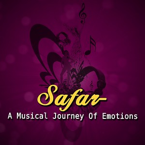 Safar-A Musical Journey Of Emotions Songs Download, MP3 Song Download ...