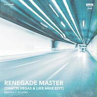 Renegade Master (Dimitri Vegas & Like Mike Edit) Songs Download, MP3 ...