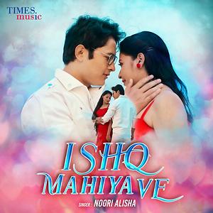 Ishq Mahiya Ve Songs Download, MP3 Song Download Free Online - Hungama.com