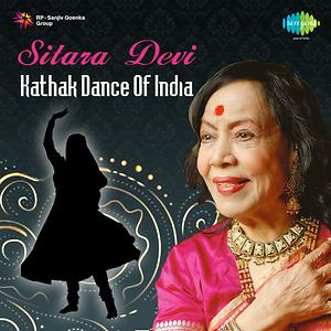 Tarana Song Download by Sitara Devi – Sitara Devi - Kathak Dance Of ...