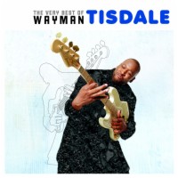 The Very Best of Wayman Tisdale Songs Download, MP3 Song Download Free ...